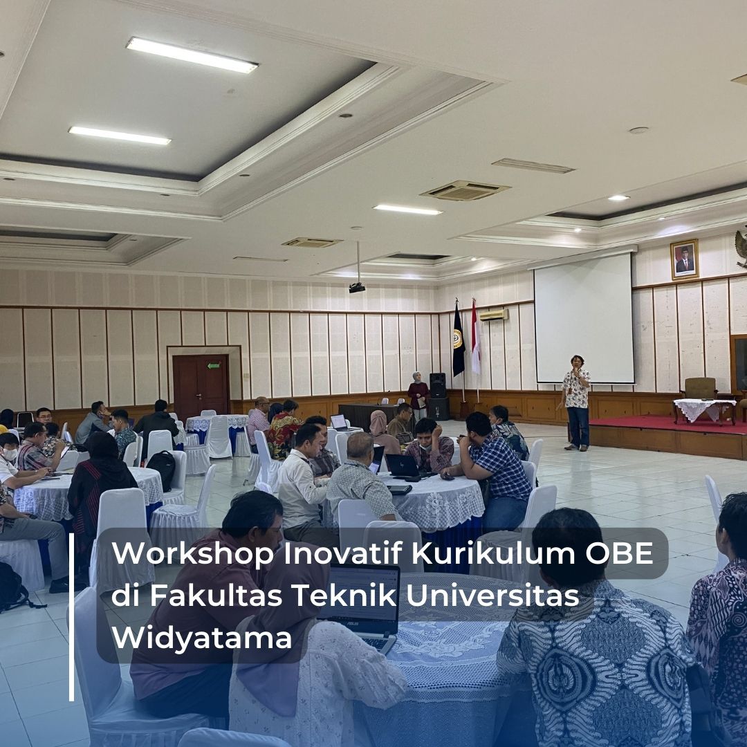 Workshop Inovatif Kurikulum OBE di Fakultas Teknik Universitas Widyatama - FT Widyatama